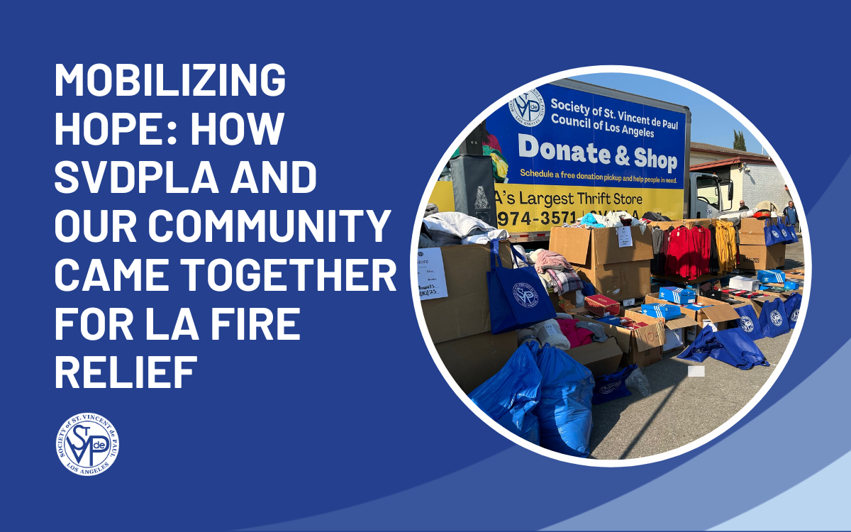 Mobilizing Hope: How SVDPLA and Our Community Came Together for LA Fire ...